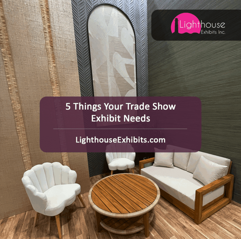 5 Things Your Trade Show Exhibit Needs - Lighthouse Exhibits